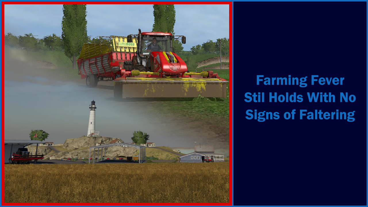 Farming Fever Still Holds With No Signs of Faltering - DarkRula Media