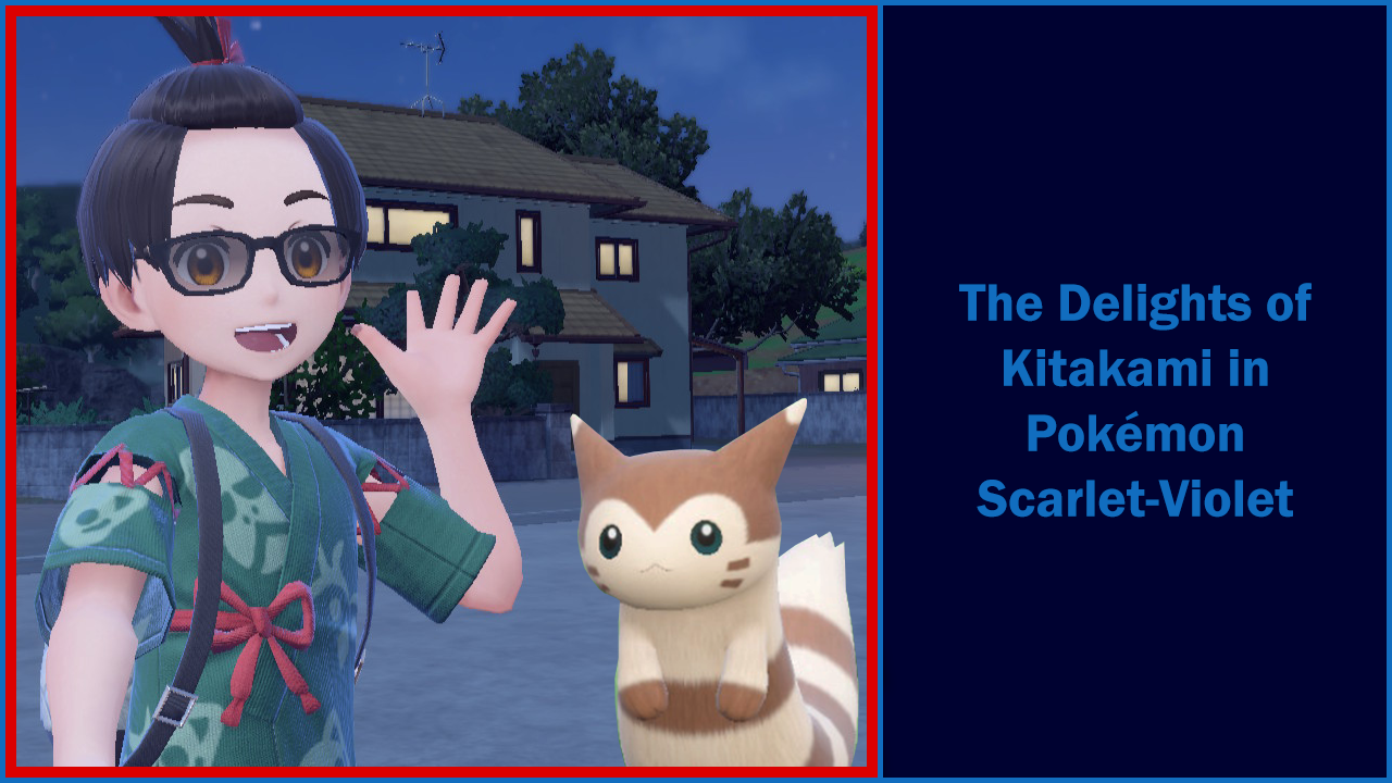 The Delights of Kitakami in Pokémon Scarlet-Violet - DarkRula Media